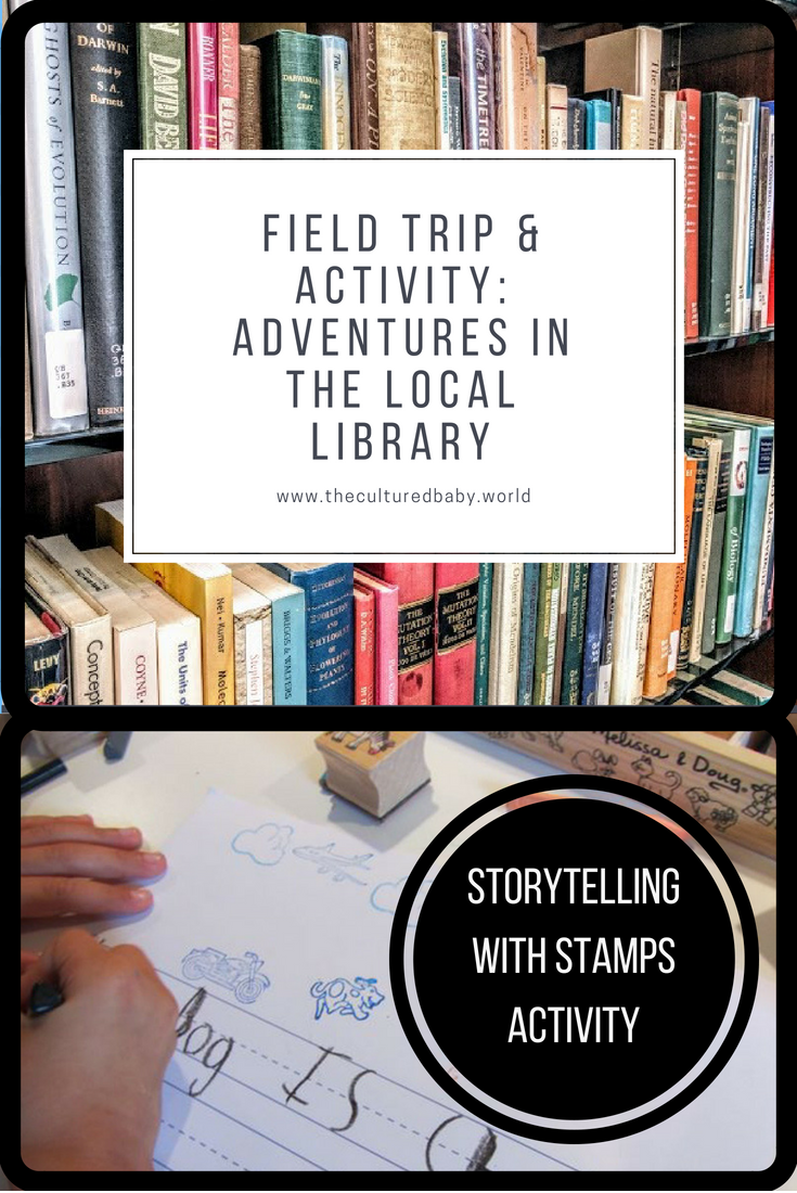 Field Trip & Activity: Adventures in the Local Library – The Cultured Baby