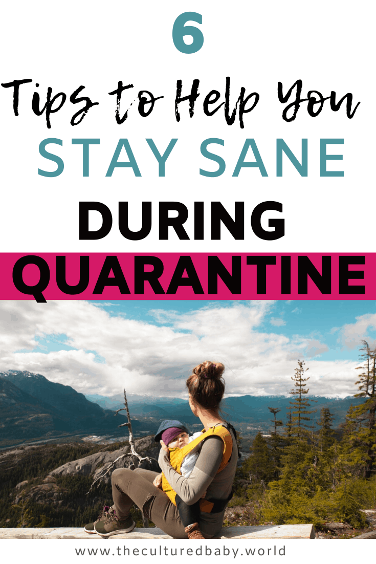 Stay Sane During Quarantine with These 6 Easy Tips – The Cultured Baby