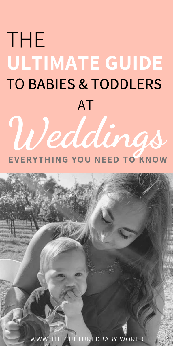 The Ultimate Guide to Babies and Toddlers at Weddings – The Cultured Baby